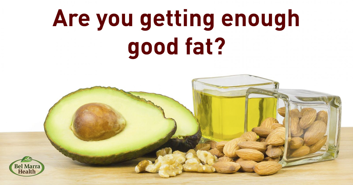 Make Sure You’re Eating Enough Healthy Fat
